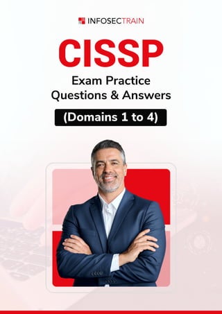 CISSP Exam Practice Questions Domain 1 to 4.pdf