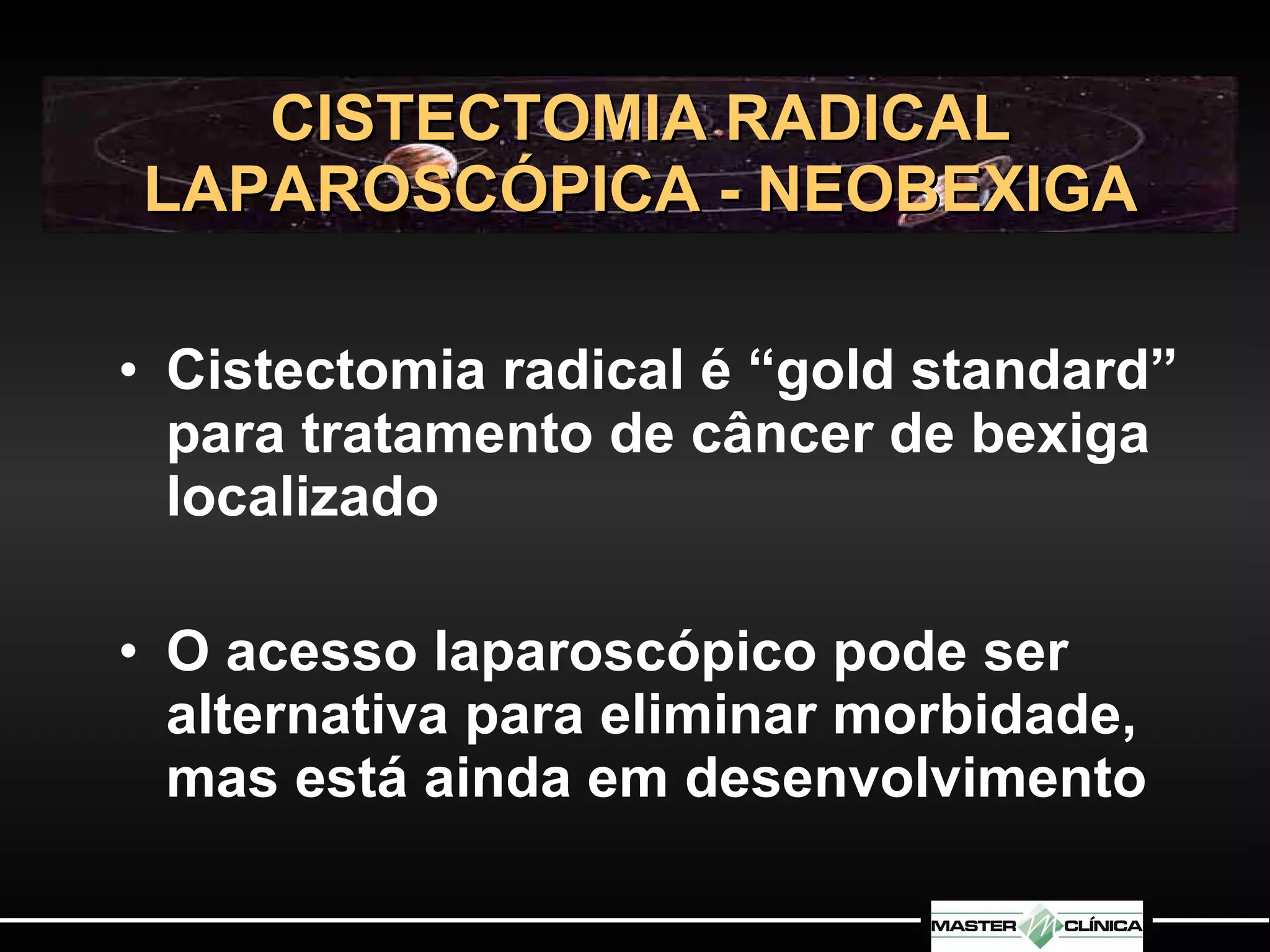 Cistectomia Radical Laparoscópica - Neobexiga | PPT | Download Gratuito