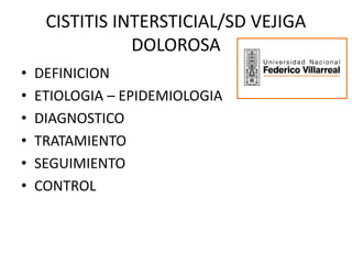CISTITIS INTERSTICIAL UNFV.pptx