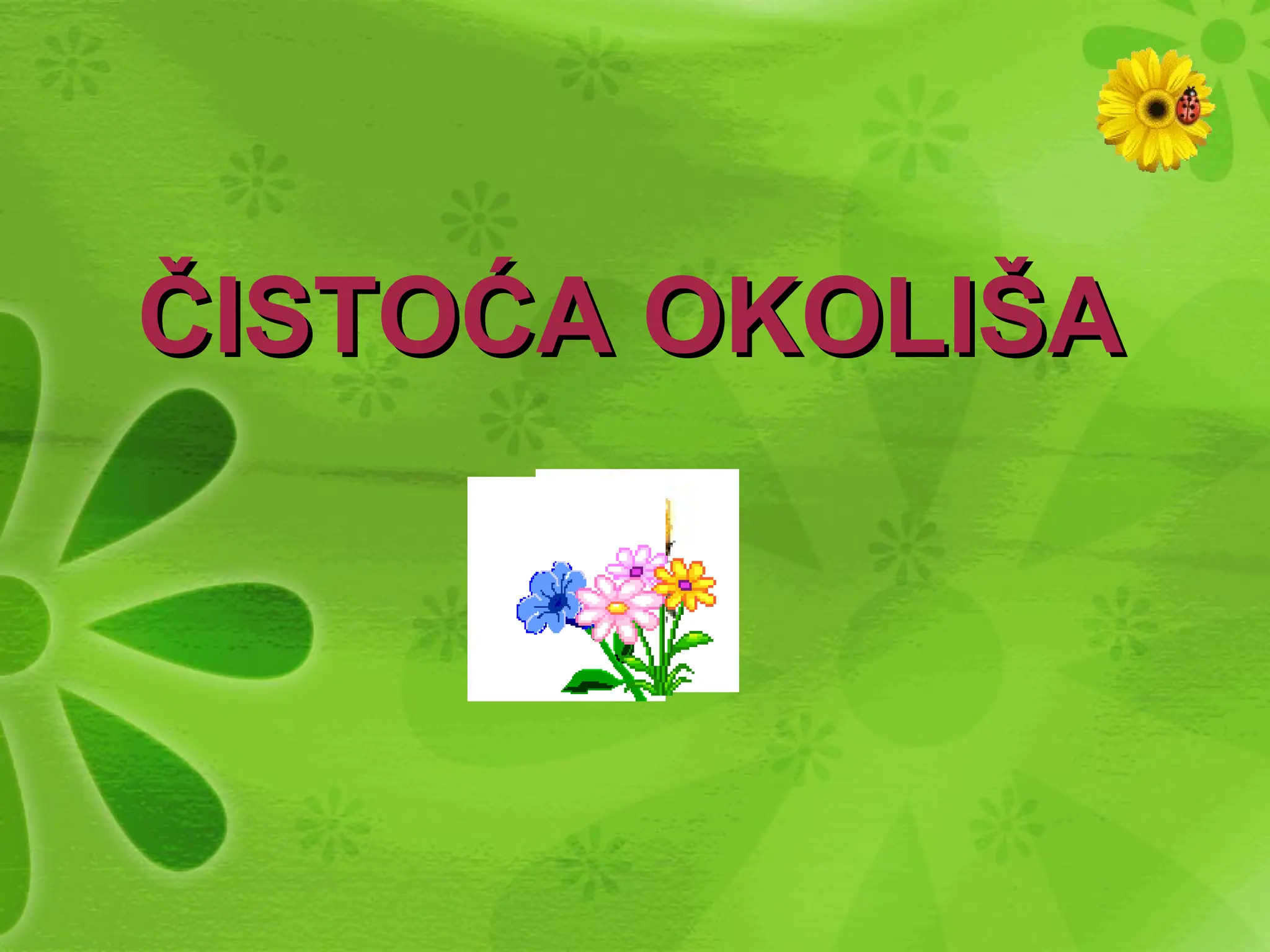Cistoca okoline - sacuvajmo planetu Zemlju | PPT