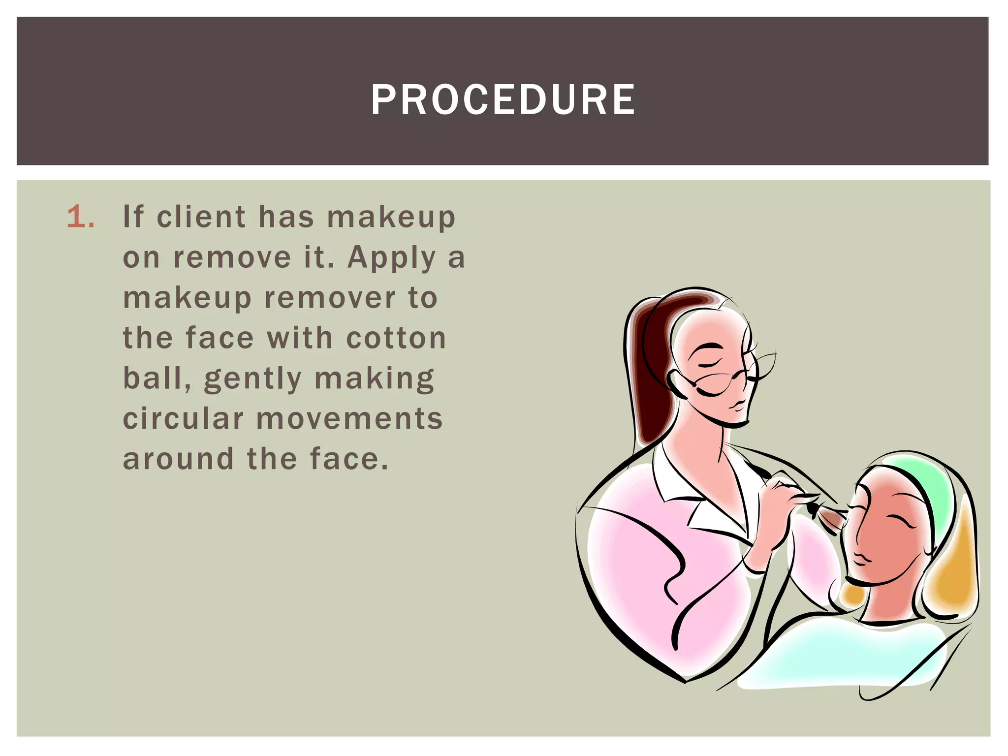 Cit 105 basic facial procedure | PPTX