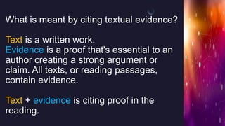 Cite evidence to support a general statement.pptx