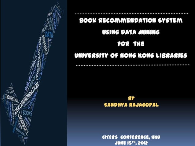 Book Recommendation System using Data Mining for the University of Hong Kong Libraries | PPTX ...