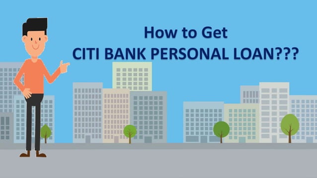 CITI Bank Personal Loan | PPTX