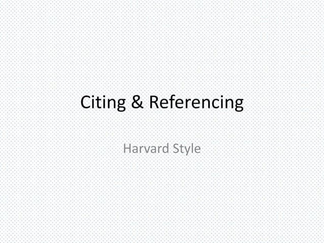 Understanding Citing & referencing harvard style | PPT