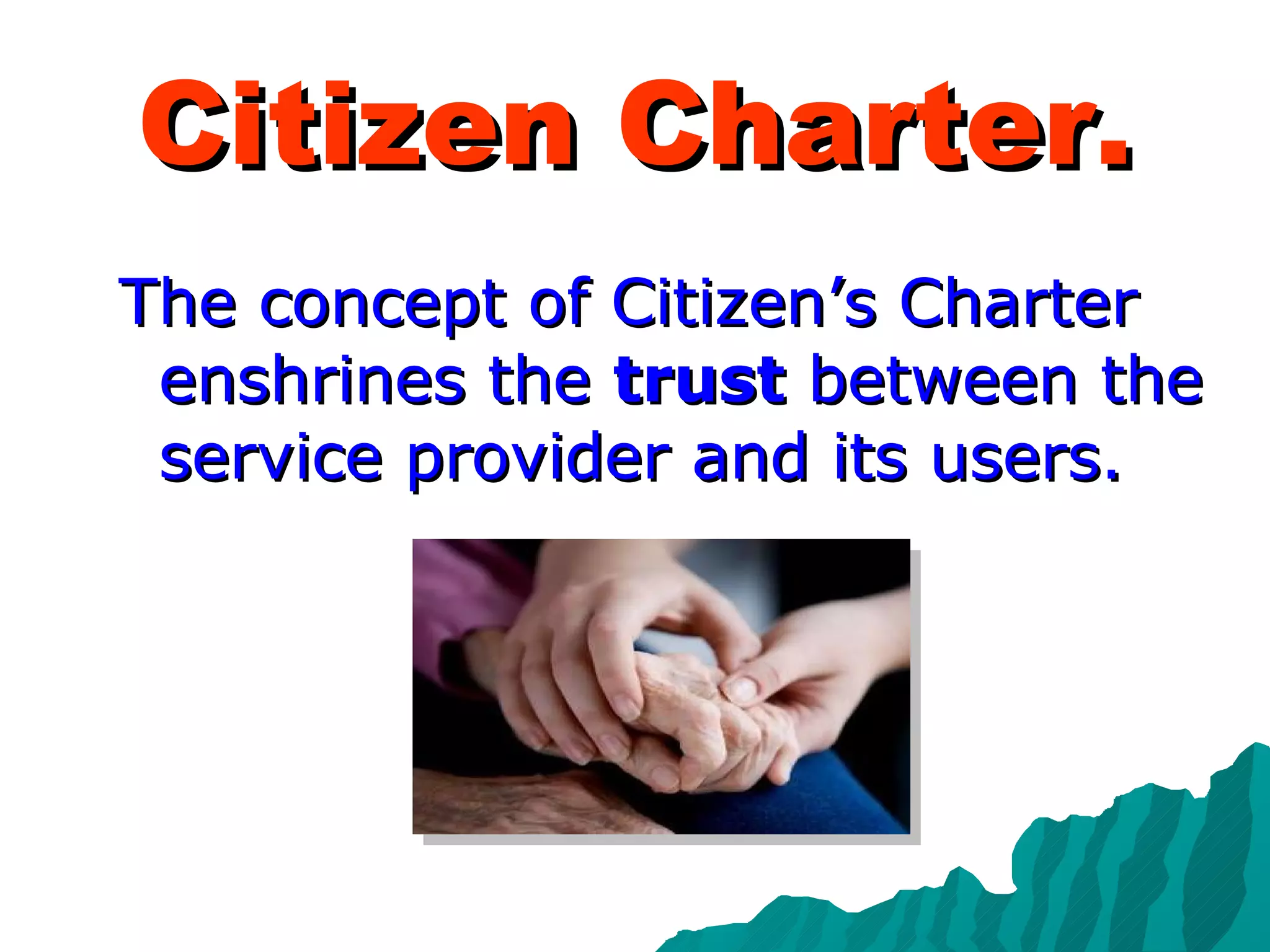 Citizen Charter..The power of people is stronger than the people in ...