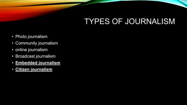 Citizen and embedded journalism | PPTX | Media Industry | Industries