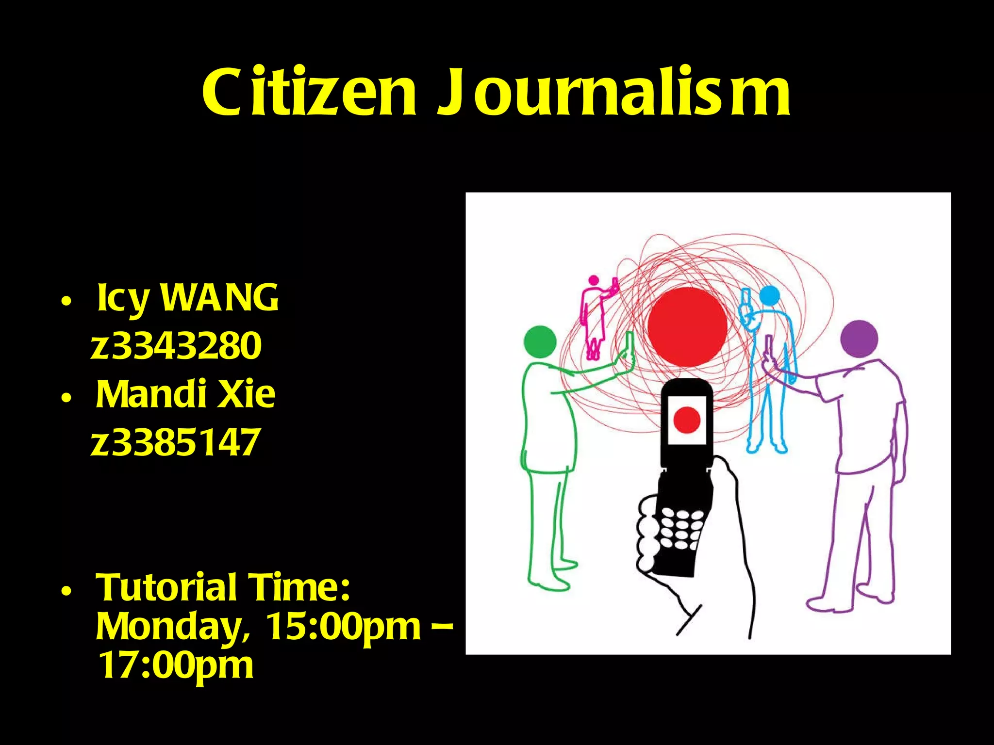 Citizen journalism | PPT | Public Radio | Talk Radio
