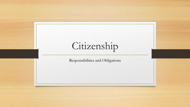 Citizenship Rights, Responsibilities & Obligations/Duties | PPTX ...