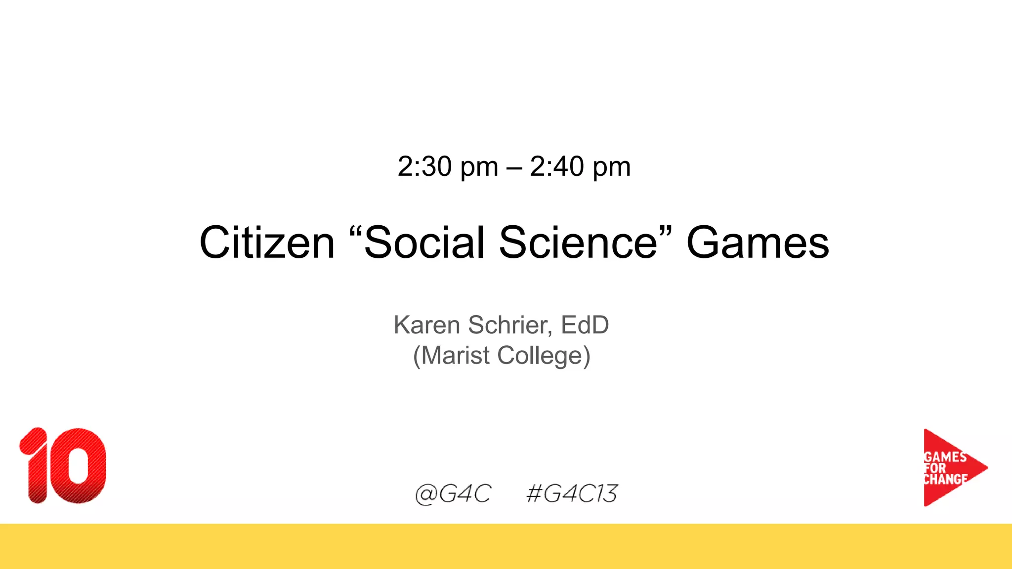 Citizen social science games - Games for Change | PPTX