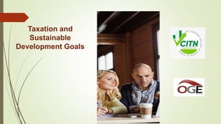 Taxation and Sustainable Development Goals | PPTX
