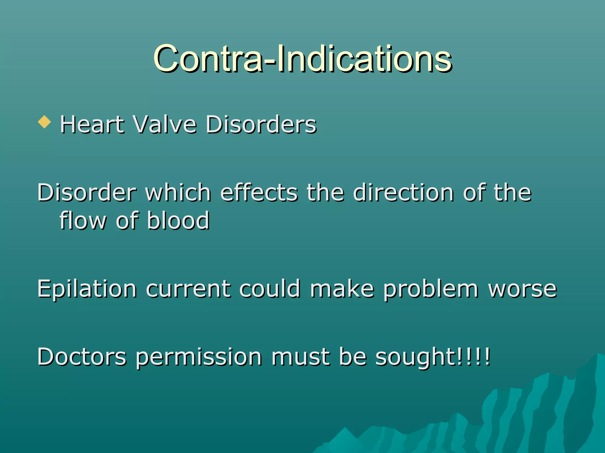 Contra-indications to an electrolysis treatment | PPT