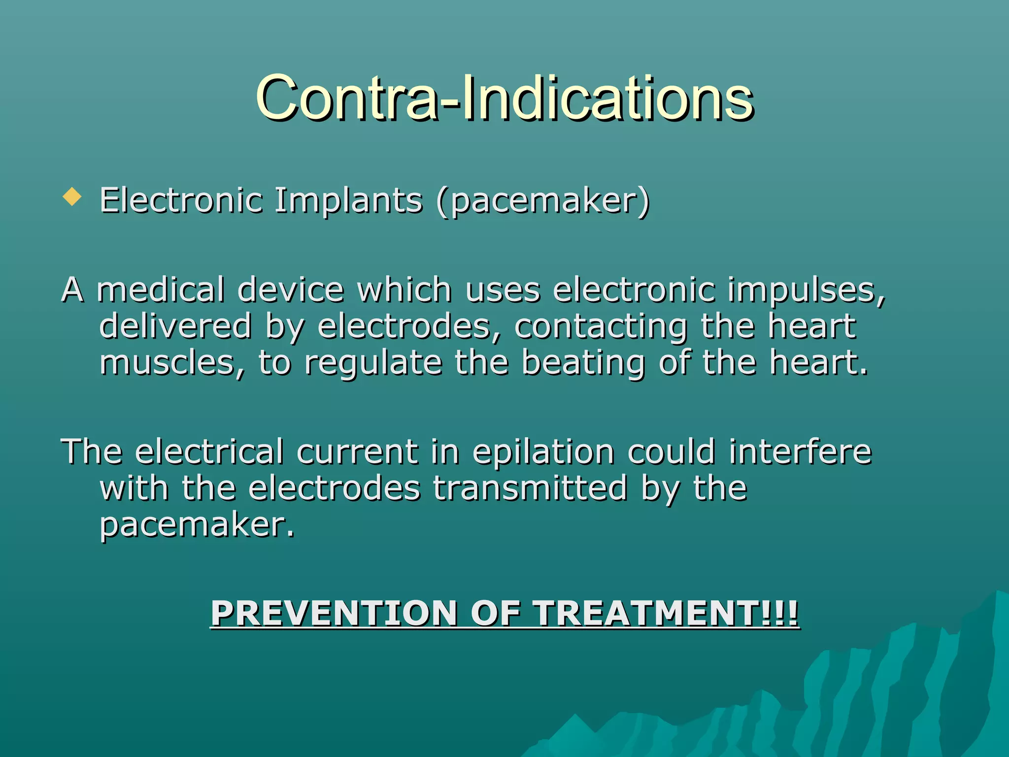 Contra-indications to an electrolysis treatment | PPT