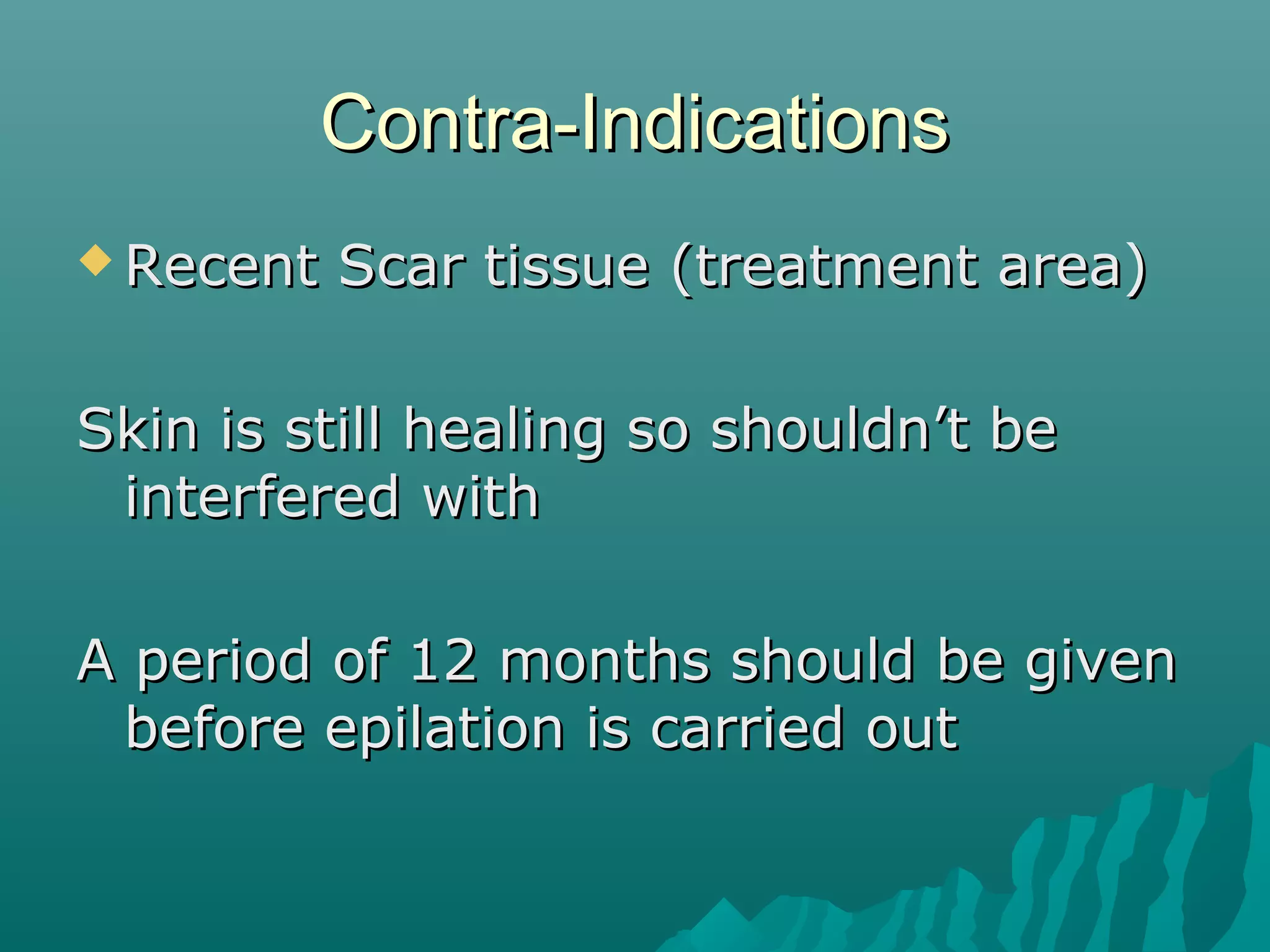 Contra-indications to an electrolysis treatment | PPT