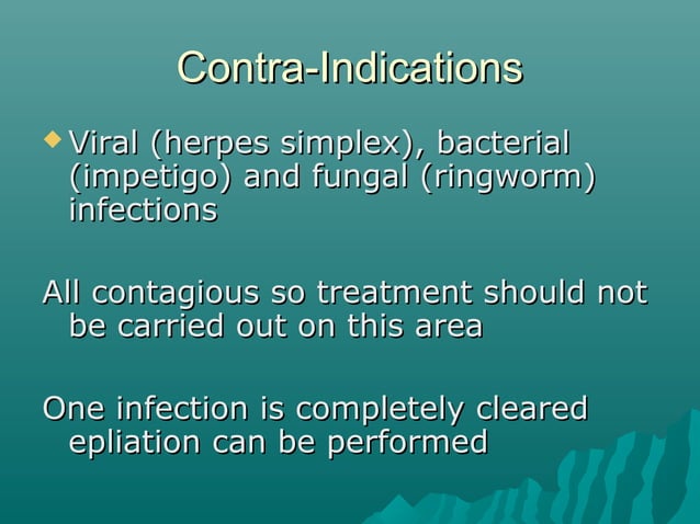 Contra-indications to an electrolysis treatment | PPT | Skin and ...