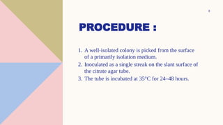 Citrate test for biochemical analysis of microbes.pptx