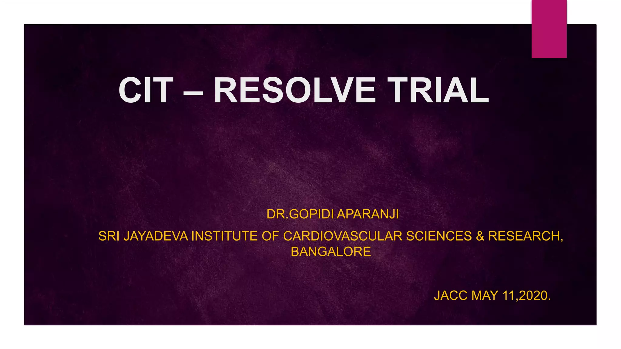 CIT – RESOLVE TRIAL 1.pptx