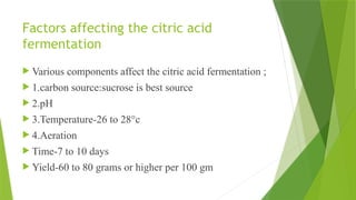 citric acid. production.pptx production of citric acid | PPTX