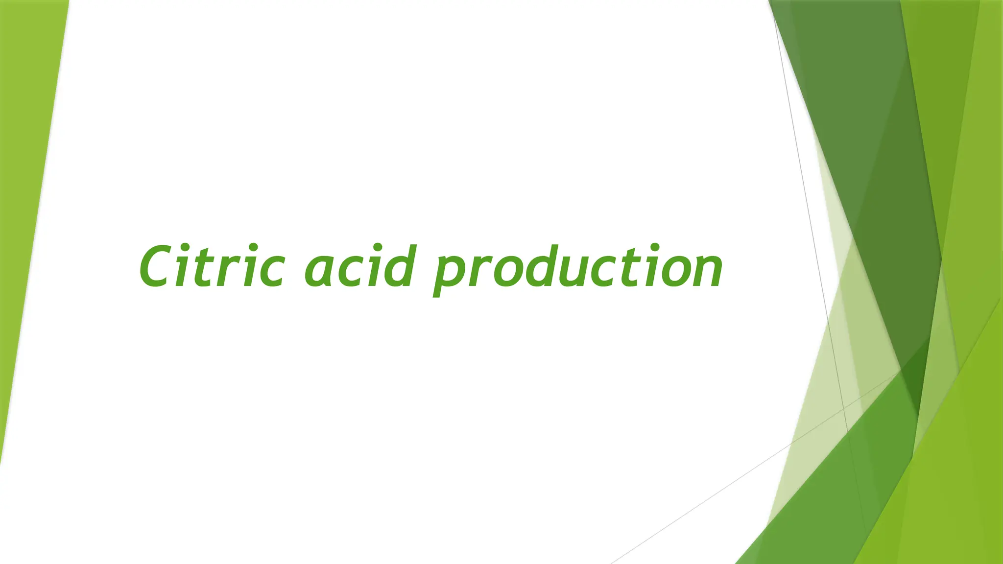 citric acid. production. Industrial production | PPTX