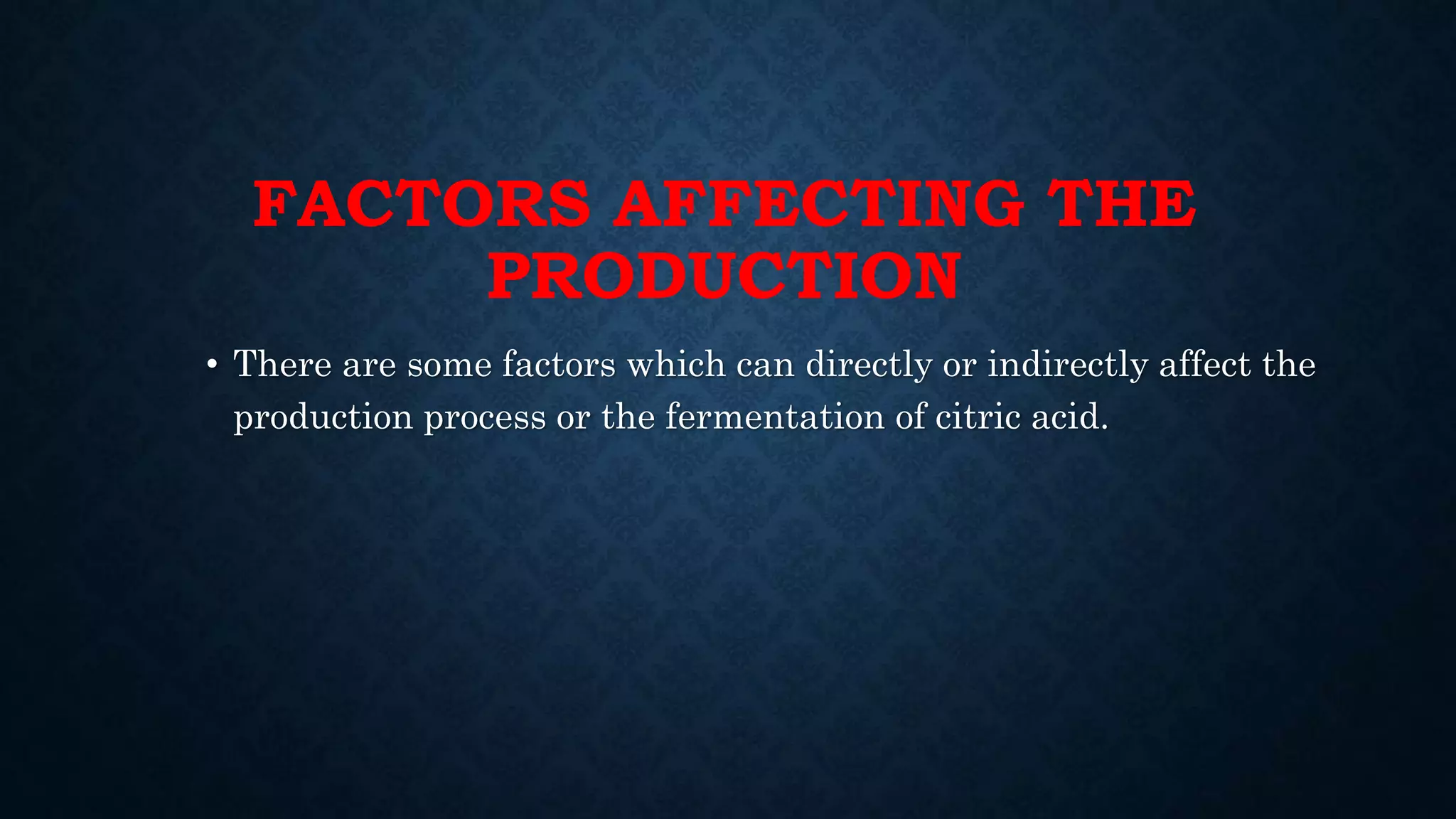 Citric acid production | PPTX