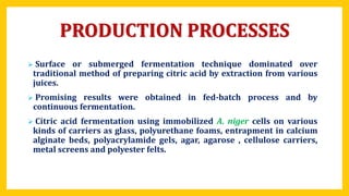 Citric acid production | PPTX