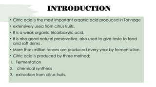 citric acid production by fermentation process | PPTX
