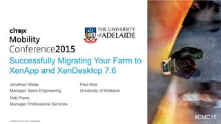 Citrix Mobility Conference 2015 - Migrating XenApp & XenDesktop | PPTX
