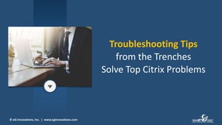 Citrix Troubleshooting 101 | PPT