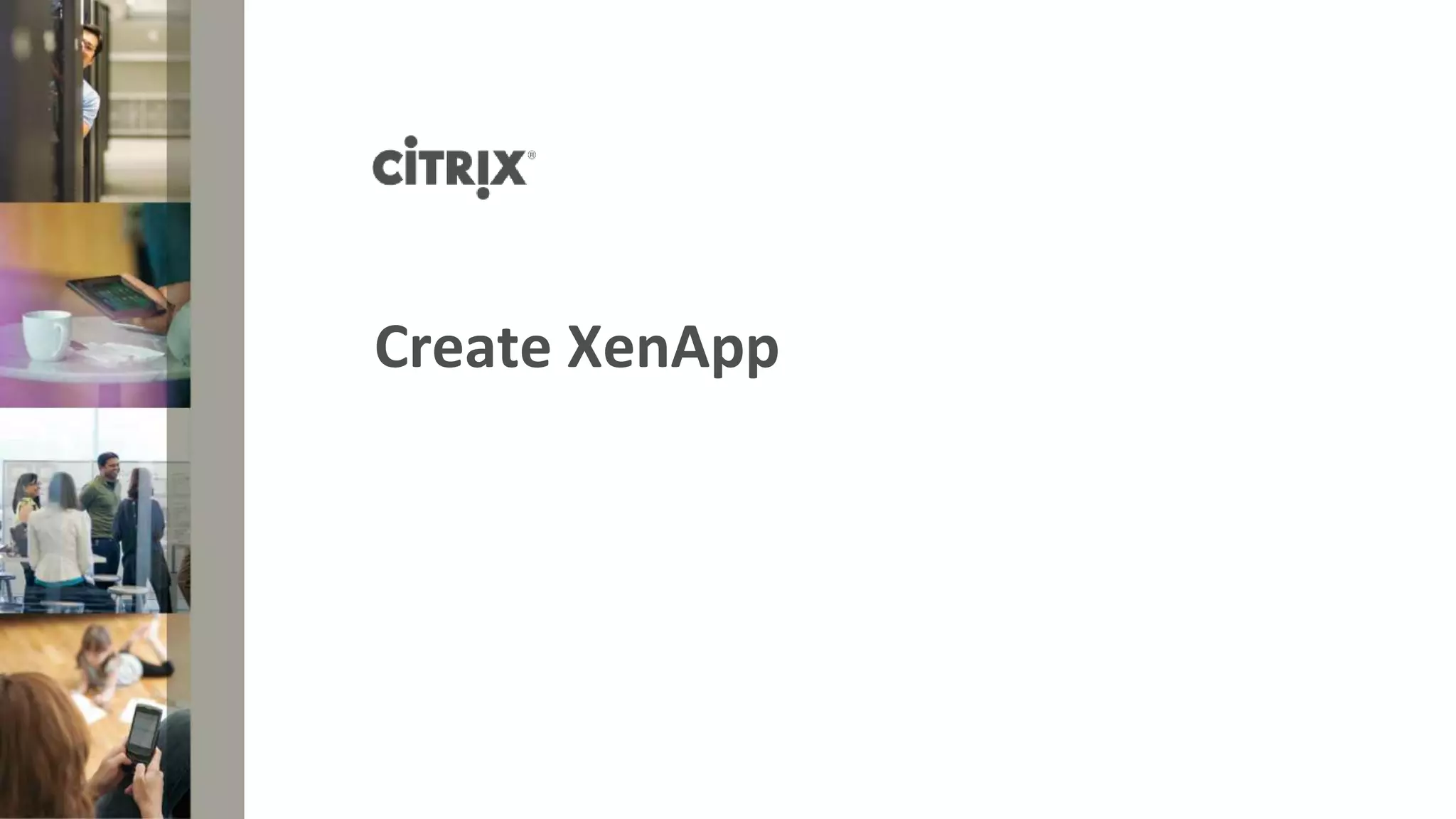 Citrix XenDesktop and XenApp 7.5 Architecture Deployment | PPT