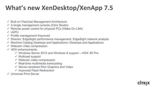 Citrix Xendesktop And Xenapp 75 Architecture Deployment Ppt