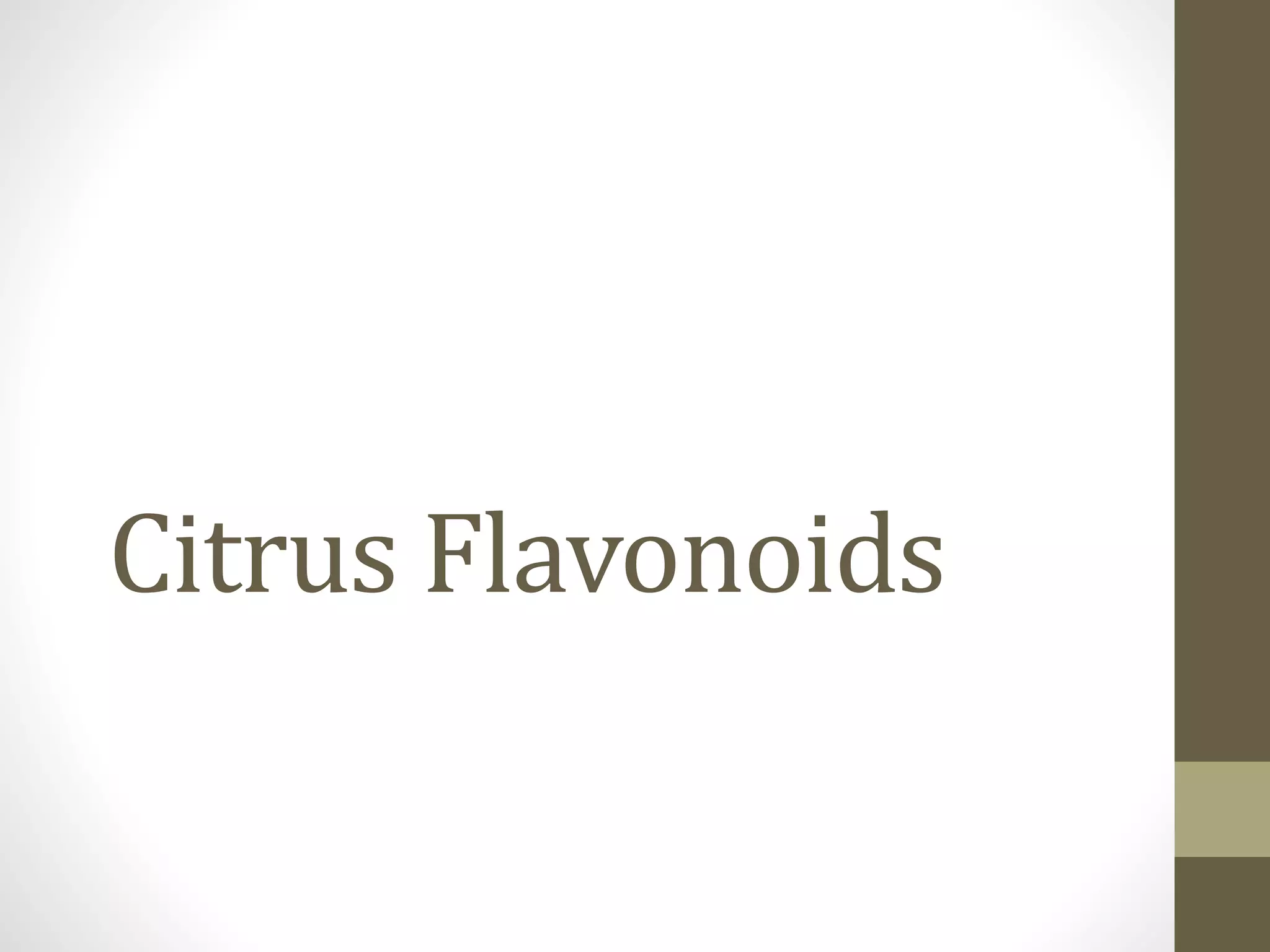 Citrus flavonoids | PPTX