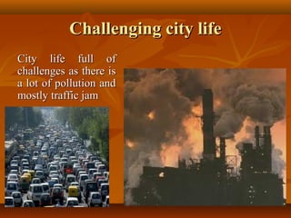 Difference in City and village life | PPT