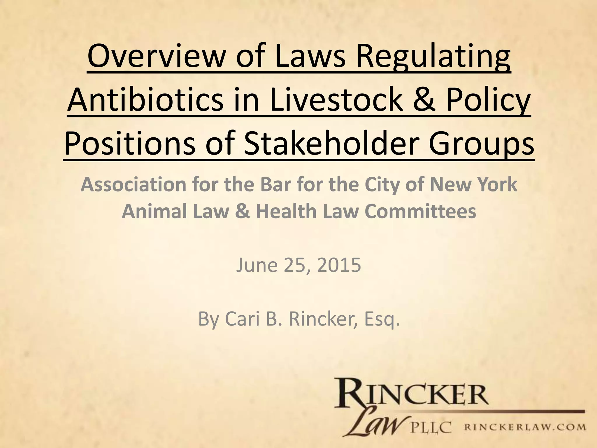 Overview of Laws Regulating Antibiotics in Livestock & Policy Positions ...