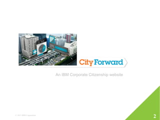 World IA Day Chicago 2014-City Forward Presentation-IBM Interactive ...