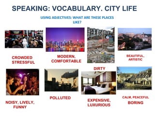 SPEAKING, PARTS 2, AND 4. CITY LIFE | PPT