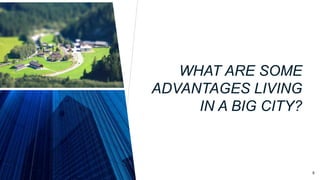 Advantages and disadvantages of city life.pptx