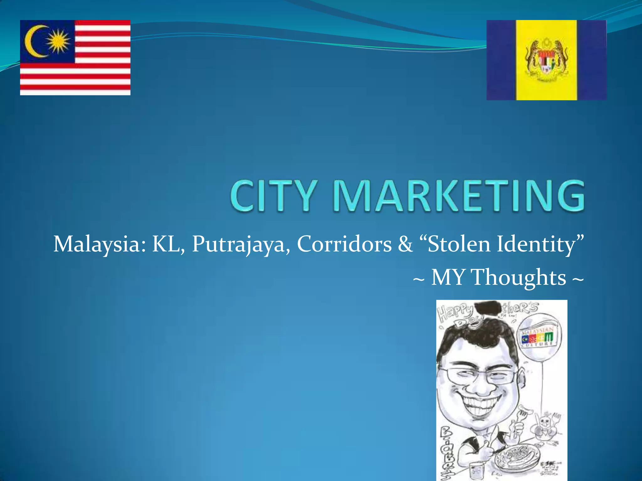 Malaysia's CITY - CORRIDOR Marketing Presentation, 2009 | PPTX