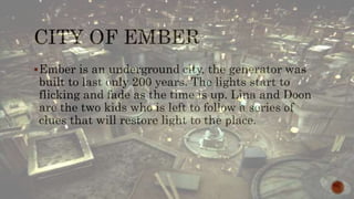 Cityof ember | PPTX