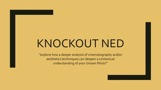 Knockout Ned Real Life