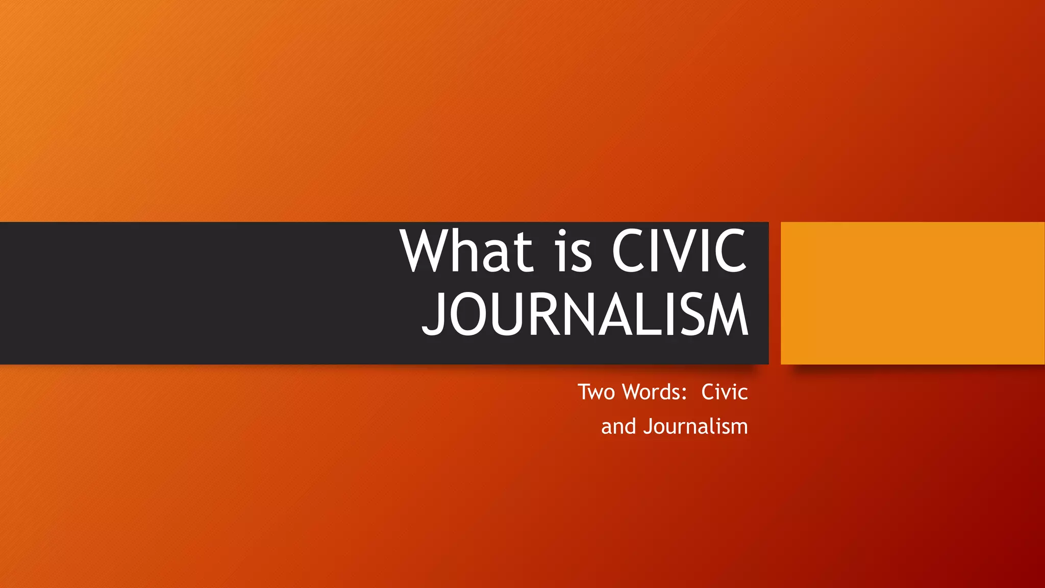 What is Civic Journalism? | PPTX