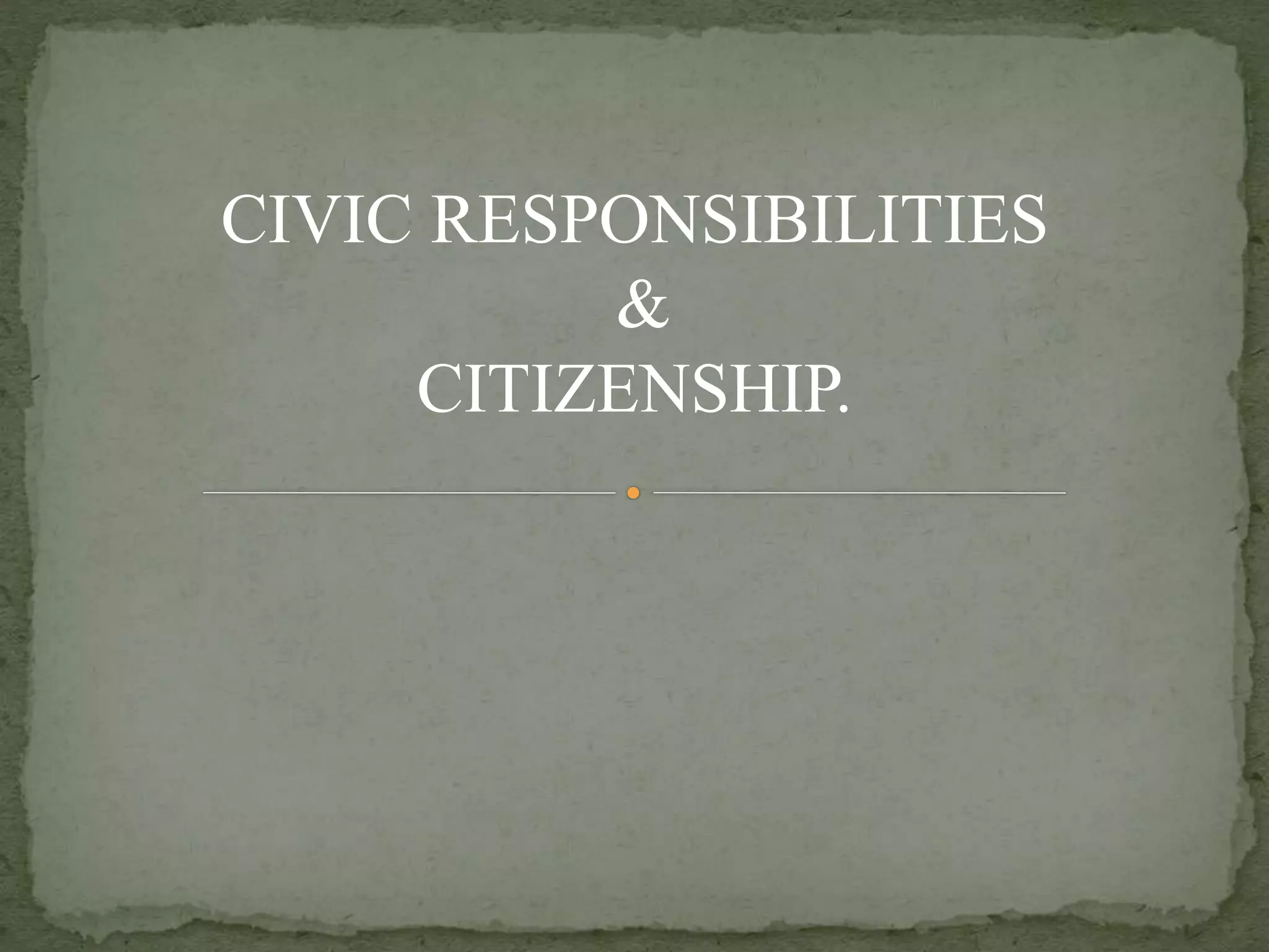 Civic responsibility and citizenship | PPTX