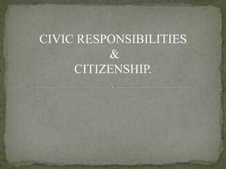 Civic responsibility and citizenship | PPTX