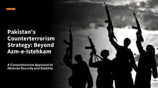 CIVICS PRESENTATION 3.0 of Counterterrorism in Pakistan | PDF