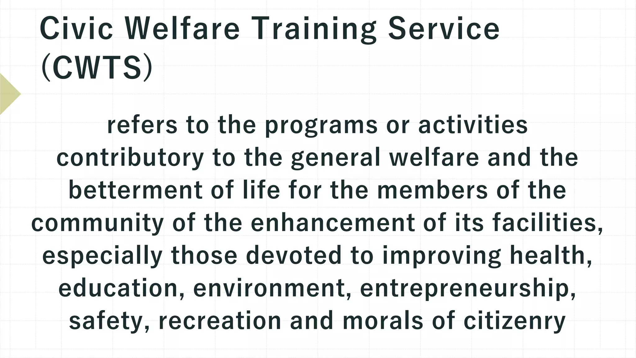 CIVIC WELFARE TRAINING SERVICE Lecture No. 1.pptx