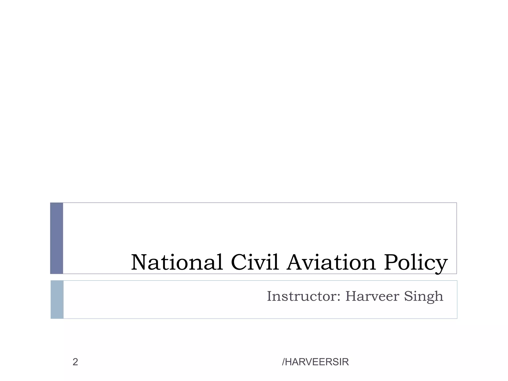 Civil aviation policy | PPTX | Air Travel | Travel Type