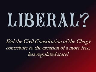 Civil Constitution of the Clergy | PPT