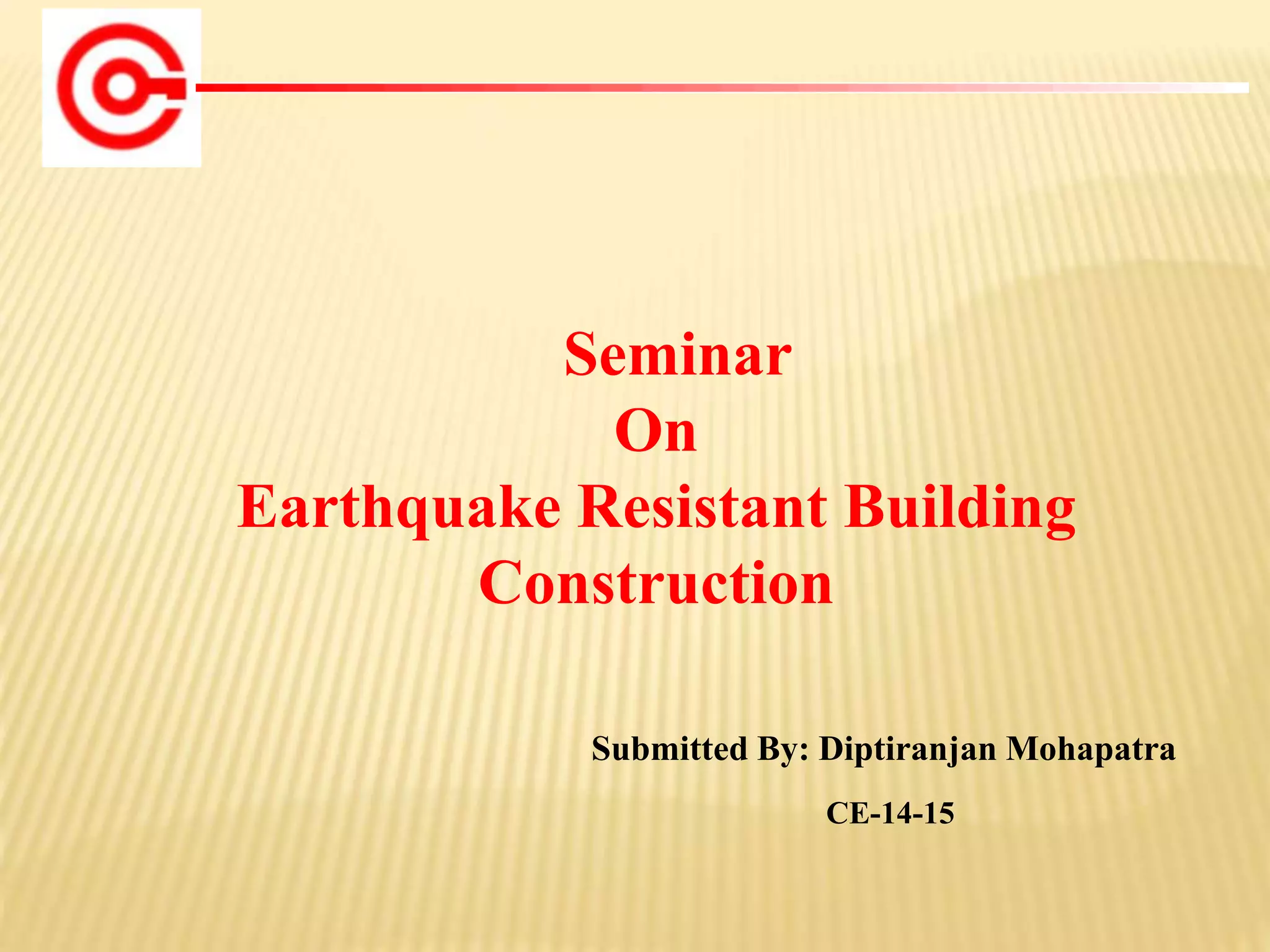 Earthquake resistent building construction ppt | PPTX