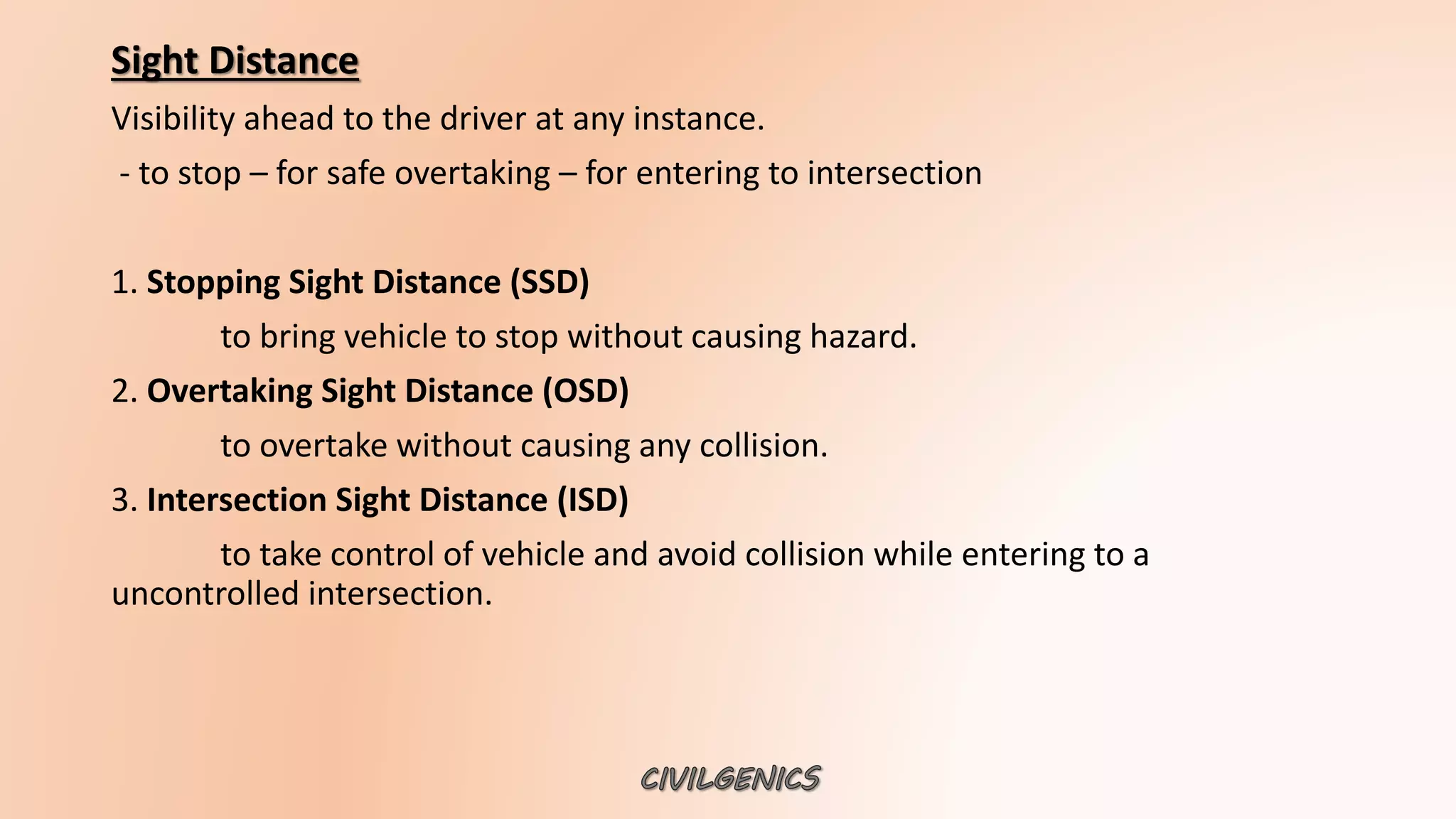 Geometric design factors - Sight distance - Superelevation ...