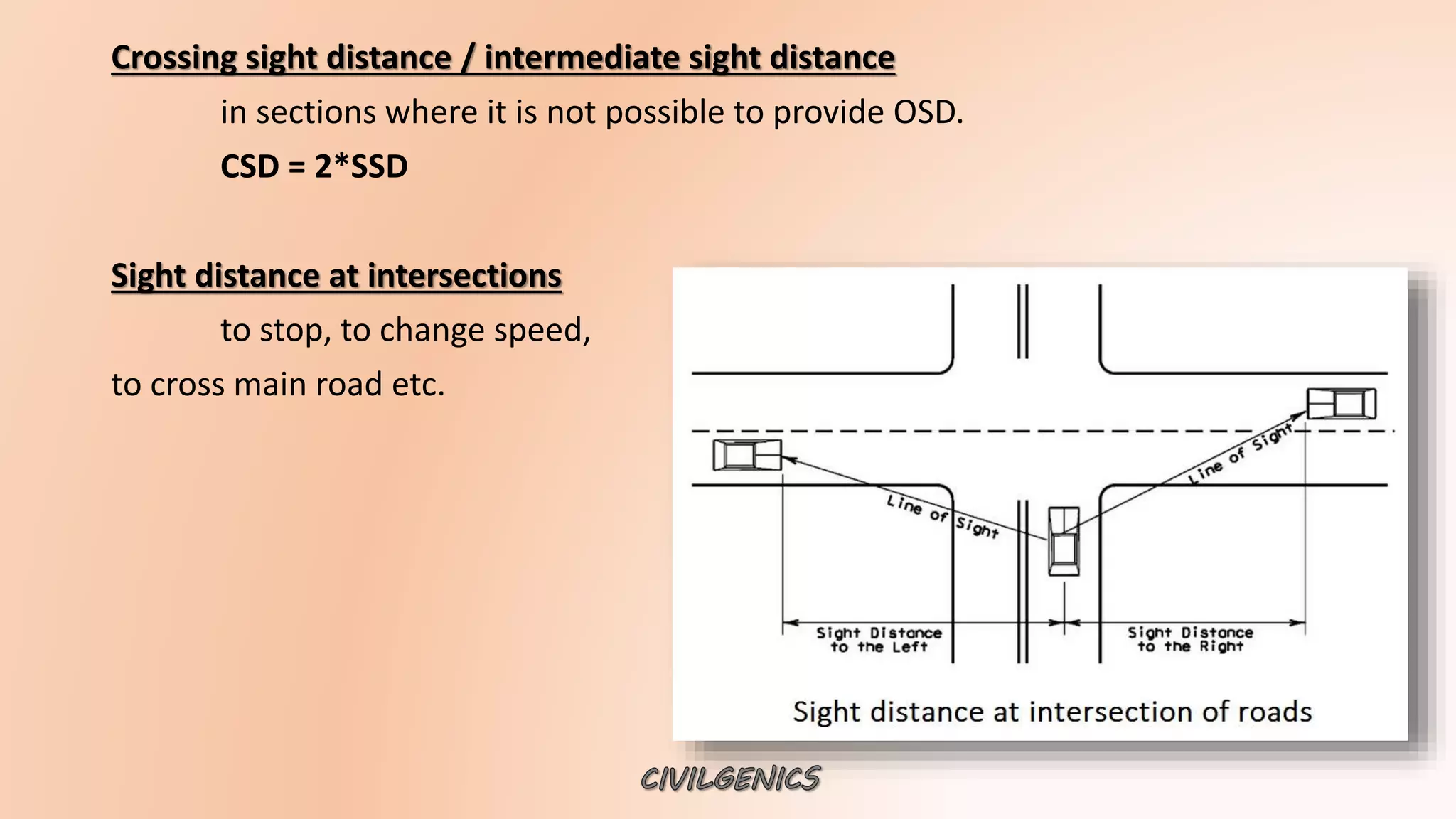 Geometric design factors - Sight distance - Superelevation ...