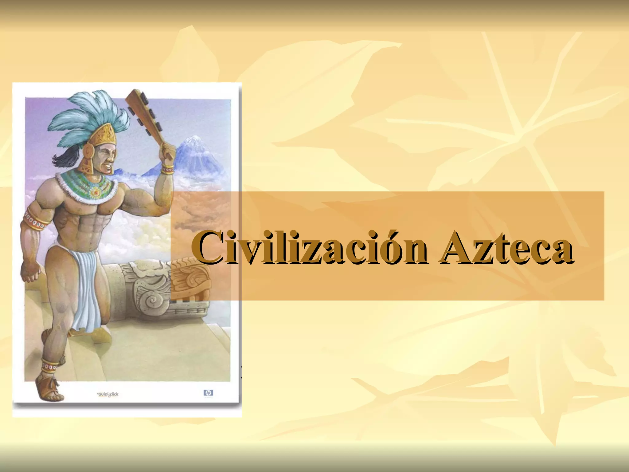 CivilizacióN Azteca | PPT